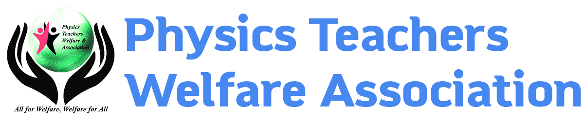 PTWA – Physics Teachers Welfare Association